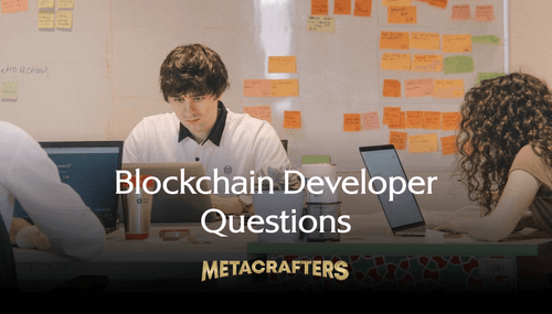 15 Essential Blockchain Developer Interview Questions | Blog | METACRAFTERS